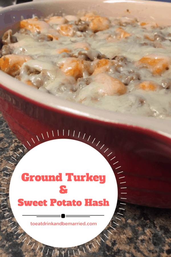 Ground Turkey & Sweet Potato Hash - To Eat, Drink & Be Married